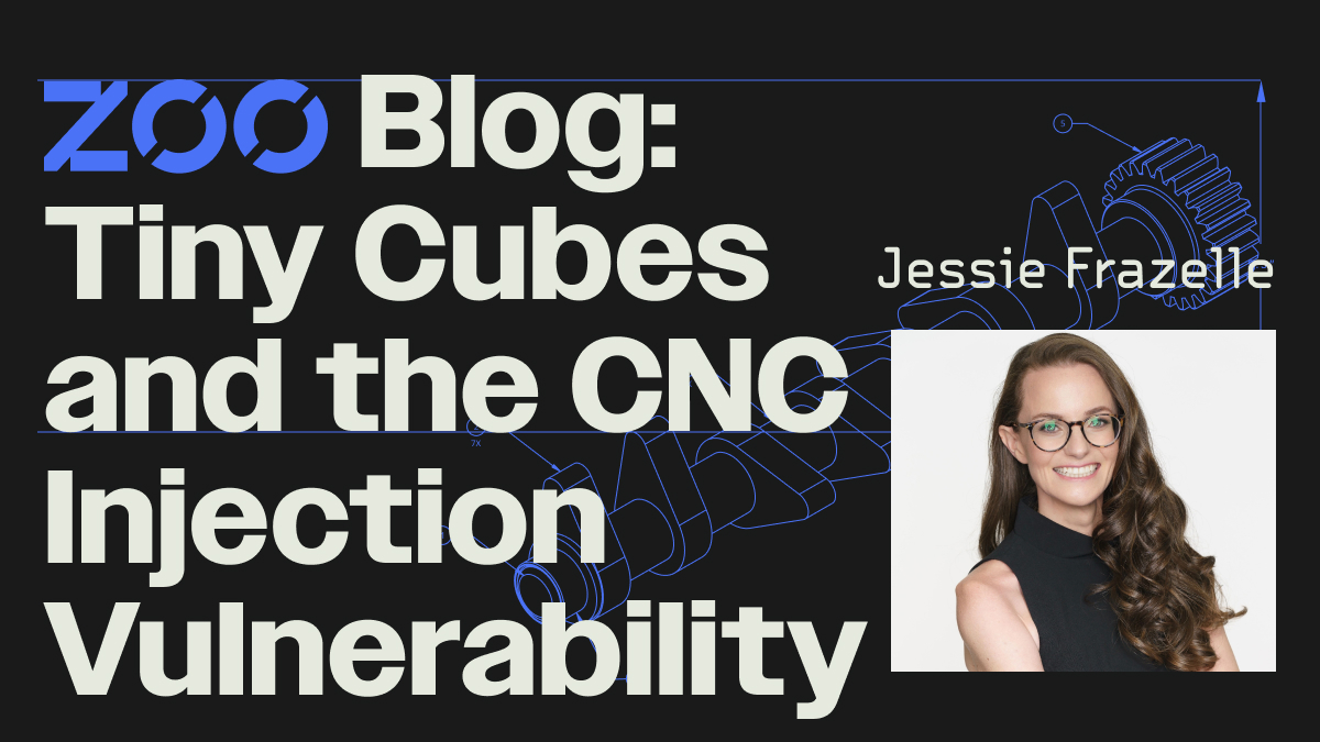 Tiny Cubes and the CNC Injection Vulnerability: A Cautionary Tale in KCL Design | Zoo